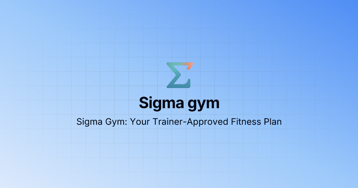 Get Your Trainer-Approved Fitness & Diet Plan | Sigma Gym